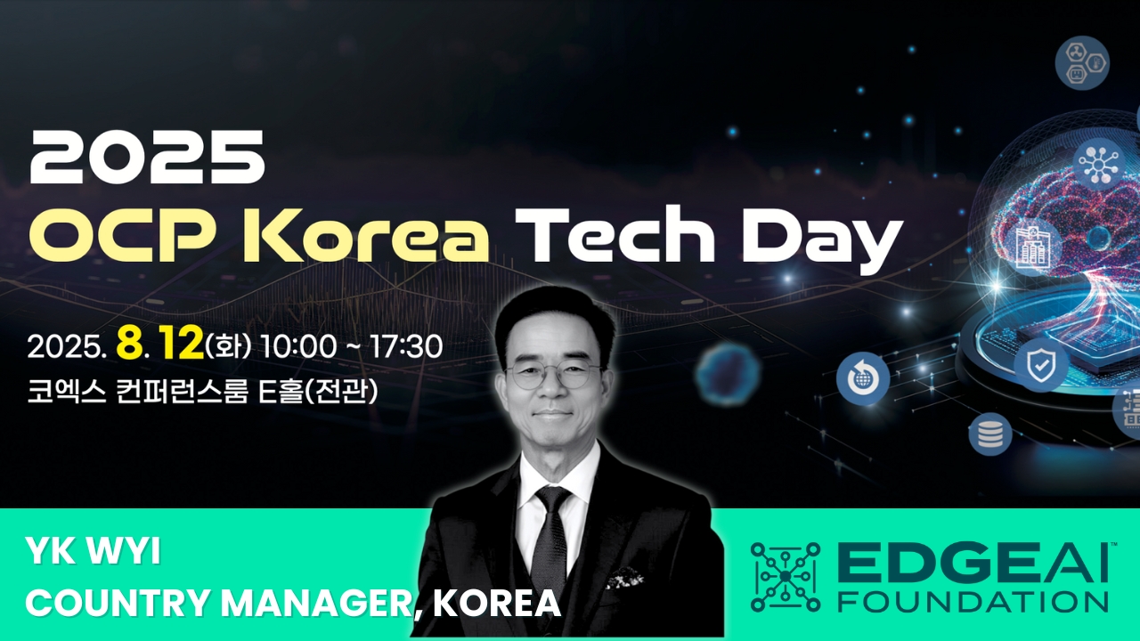 2025 OCP Korea Tech Day featuring YK Wyi | EDGE AI FOUNDATION